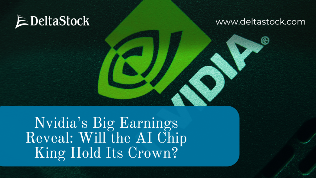 Nvidia’s Big Earnings Reveal: Will the AI Chip King Hold Its Crown ...